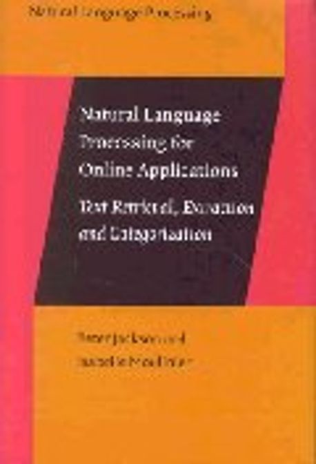 Natural Language Processing for Online Applications : Text Retrieval, Extraction, and ...