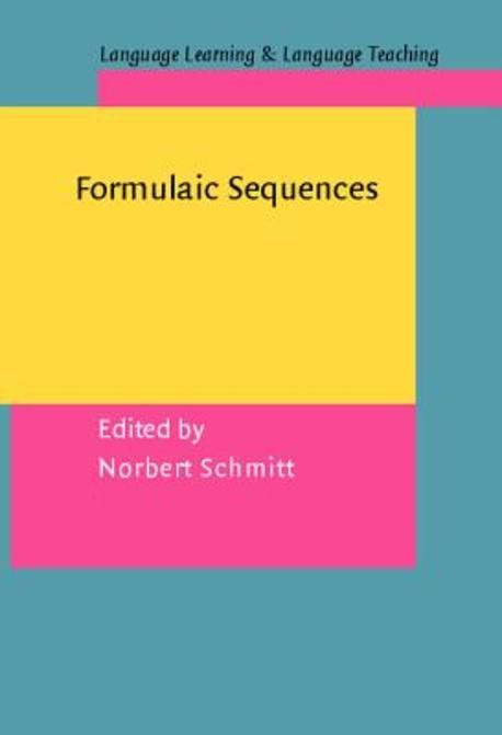 Formulaic Sequences : Acquisition, Processing and Use | Schmitt, Norbert (EDT) - 교보문고