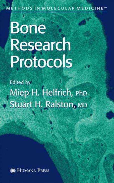 Bone Research Protocols | Helfrich, Miep H., Ph.D. (EDT)/ Ralson ...