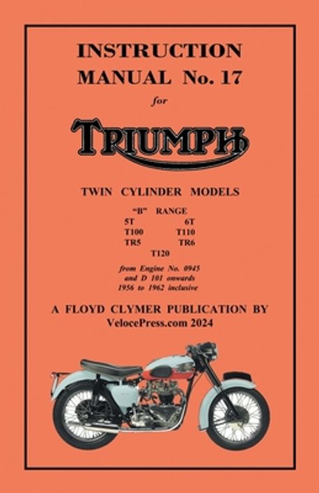 TRIUMPH 1956-1962 PRE-UNIT 650cc & 500cc TWINS - FACTORY MANUAL No.17 ...