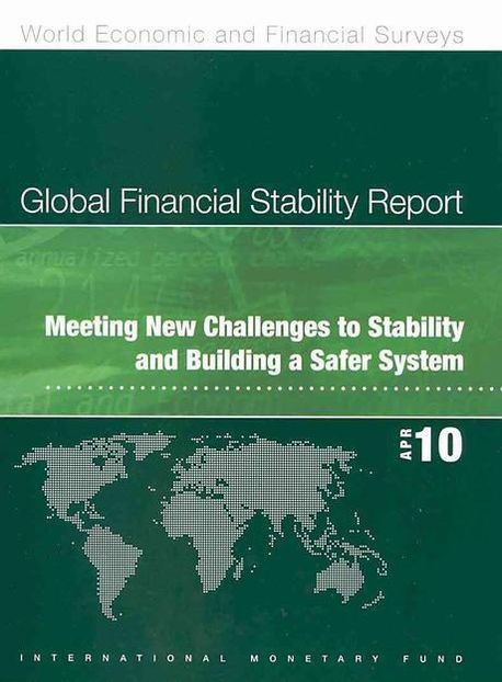 Global Financial Stability Report, April 2010 : Meeting New Challenges ...