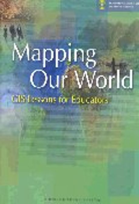 Mapping Our World : Gis Lessons for Educators | Malone, Lyn/ Palmer ...