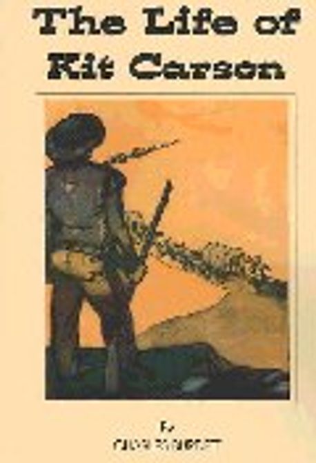 The Life of Kit Carson | Burdett, Charles - 교보문고