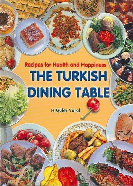 The Turkish Dining Table | Vural, H. Guler - 교보문고