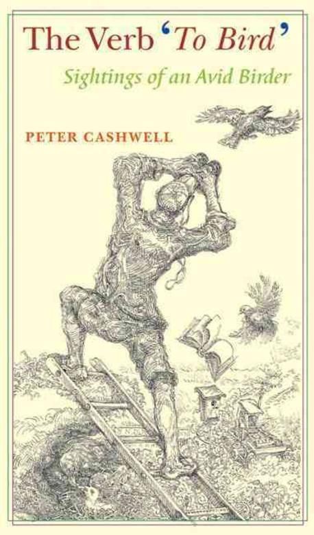 The Verb 'to Bird' | Cashwell, Peter - 교보문고