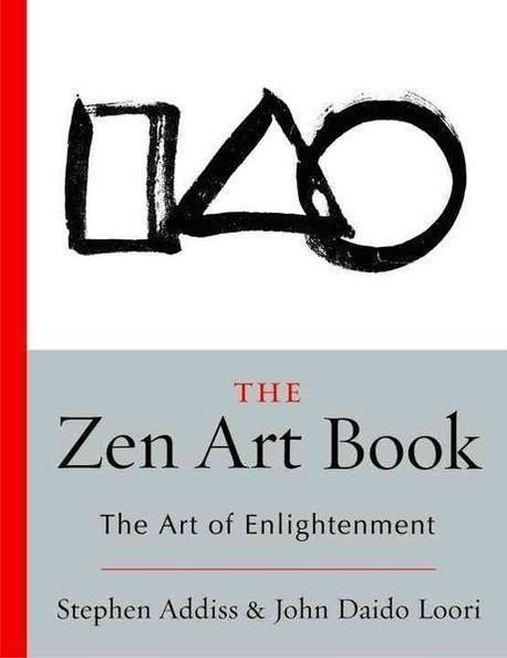 The Zen Art Book | Addiss, Stephen - 교보문고