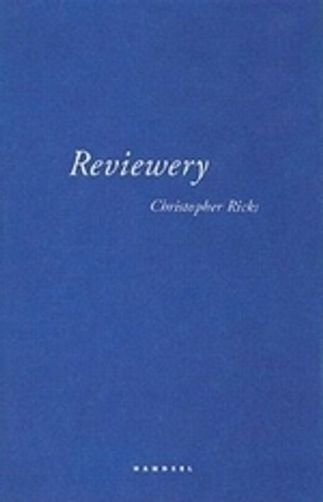 Reviewery | Ricks, Christopher - 교보문고