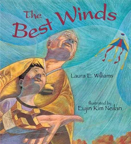 Best Winds | Williams, Laura E./ Neilan, Eujin Kim (ILT) - 교보문고