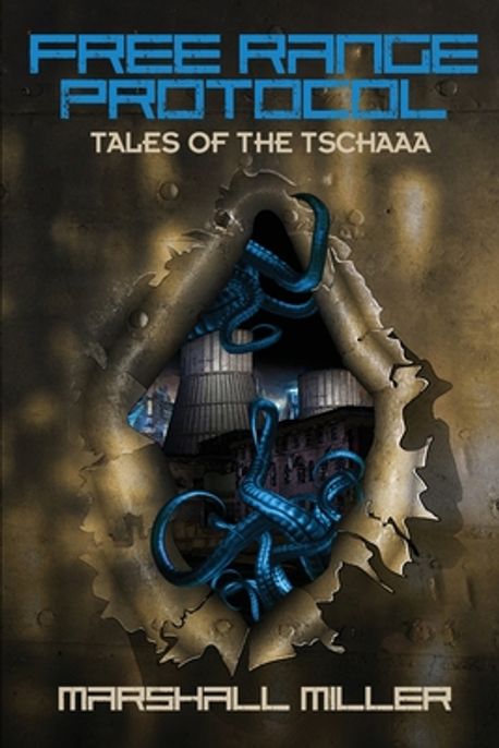 Free Range Protocol | Miller, Marshall - 교보문고