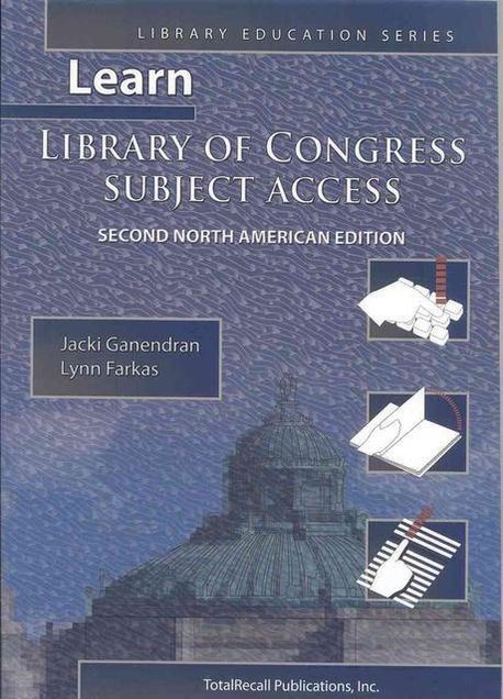 Learn Library of Congress Subject Access Second North American Edition ...