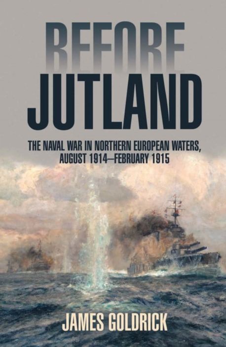 Before Jutland | James Goldrick - 교보문고