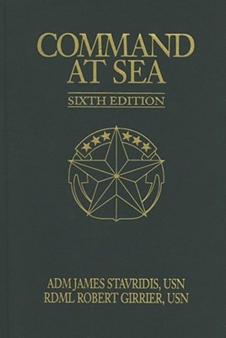 Command at Sea | Stavridis Usn, Adm James - 교보문고