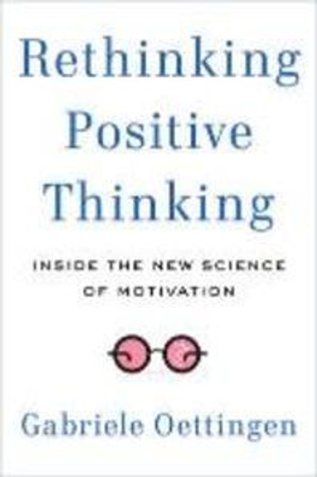 Rethinking Positive Thinking | Current - 교보문고