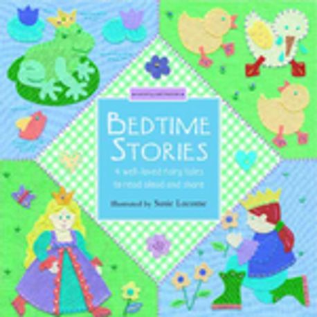 Bedtime Stories : 4 Well-Loved Fairytales To Read Aloud And Share ...