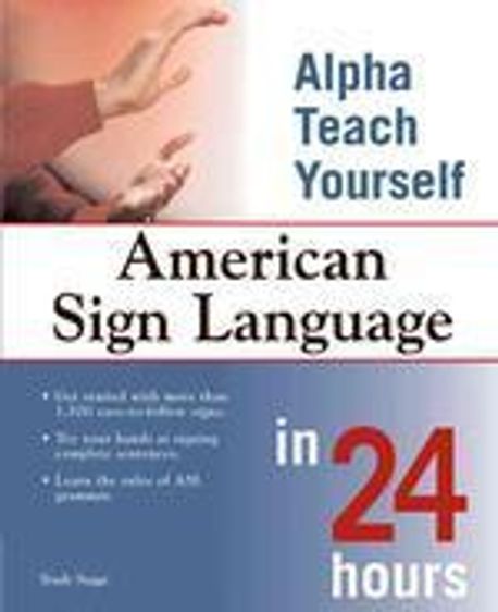 Alpha Teach Yourself American Sign Language in 24 Hours | Suggs, Trudy ...