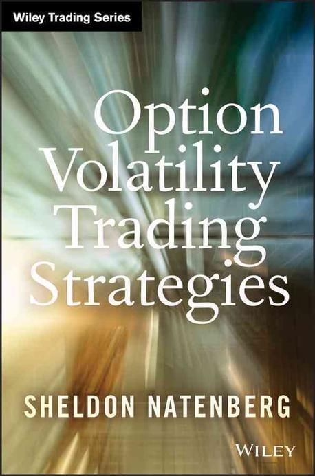 Option Volatility Trading Strategies | Natenberg, Sheldon - 교보문고