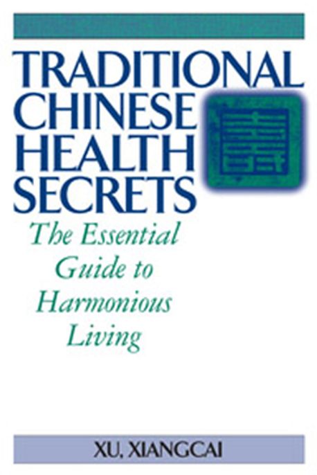 Traditional Chinese Health Secrets | Xiangcai, Xu - 교보문고