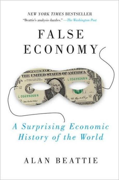 False Economy | Beattie, Alan - 교보문고
