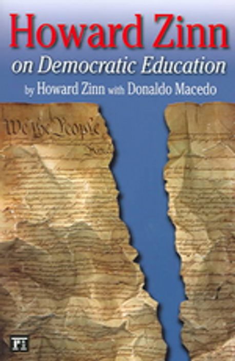 Howard Zinn On Democratic Education | Zinn, Howard/ Macedo, Donaldo - 교보문고
