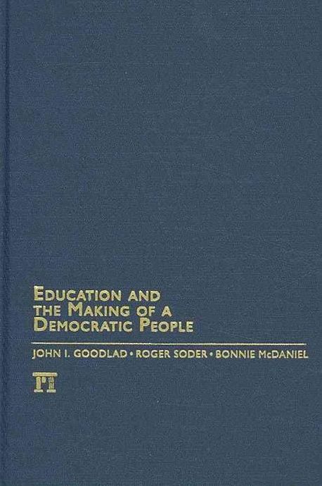 Education And The Making Of A Democratic People | Goodlad, John I. (EDT ...