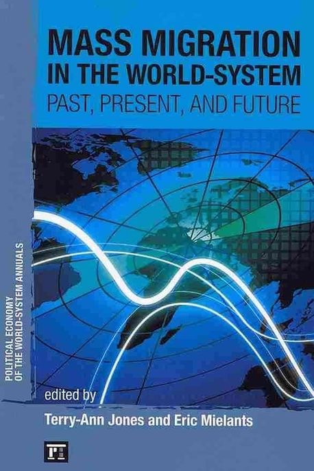 Mass Migration in the World-System | Jones, Terry-Ann - 교보문고