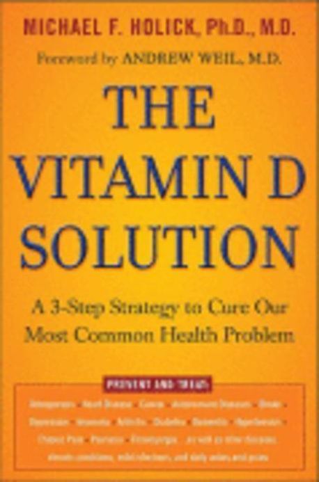 The Vitamin D Solution | Holick, Michael/Holick, Ph. D./ - 교보문고