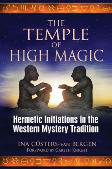 The Temple of High Magic | Custers-Van Bergen, Ina - 교보문고