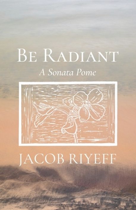 Be Radiant | Riyeff, Jacob - 교보문고