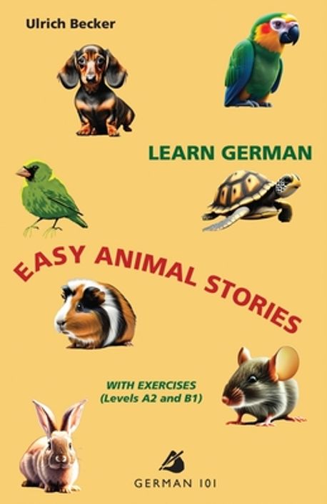 Learn German - Easy Animal Stories with Exercises (Levels A2 and B1 ...