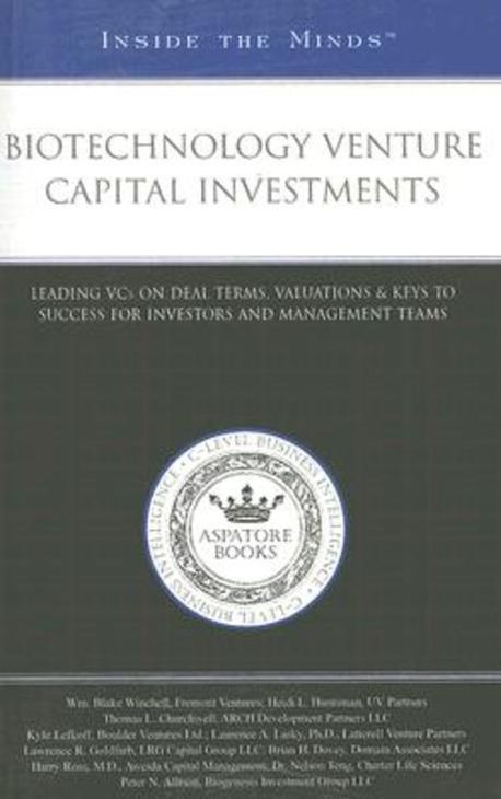 Biotechnology Venture Capital Investments : Leading VCs on Deal Terms ...
