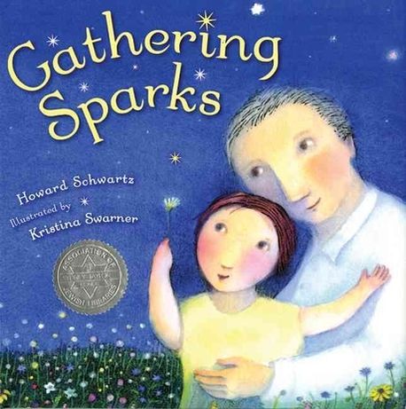 Gathering Sparks | Schwartz, Howard - 교보문고