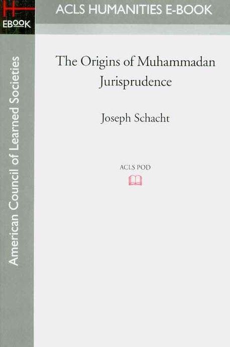 The Origins of Muhammadan Jurisprudence | Schacht, Joseph/ / - 교보문고