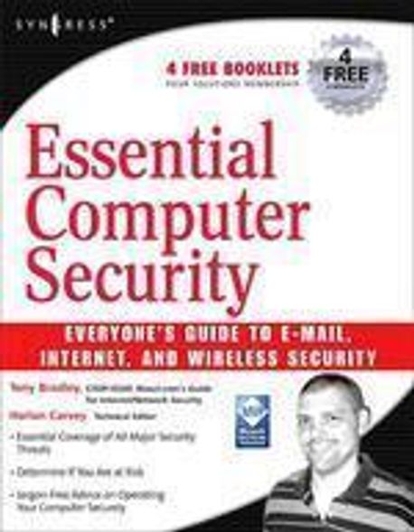 Essential Computer Security | Bradley, Tony/ Carvey, Harlan (EDT) - 교보문고