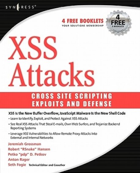 XSS Attacks : Cross Site Scripting Exploits and Defense | Grossman, Jeremiah/ Hansen, Robert ...