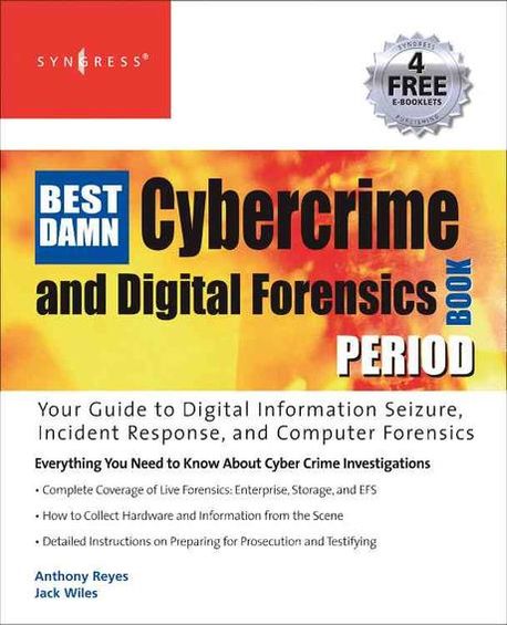 Best Damn Cybercrime and Digital Forensics Book Period : Your Guide to Digital Information ...