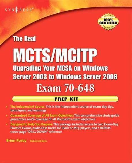 Real MCTS/MCITP Exam 70-648 Upgrading Your MSCA on Windows Server 2003 to Windows Server 2008 ...