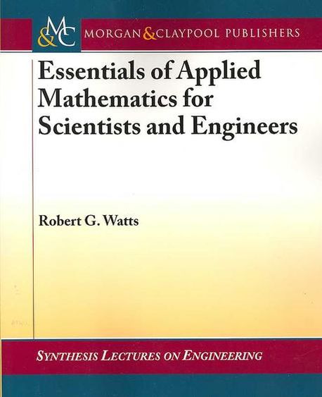 Essentials of Applied Mathematics for Scientists and Engineers | Watts ...