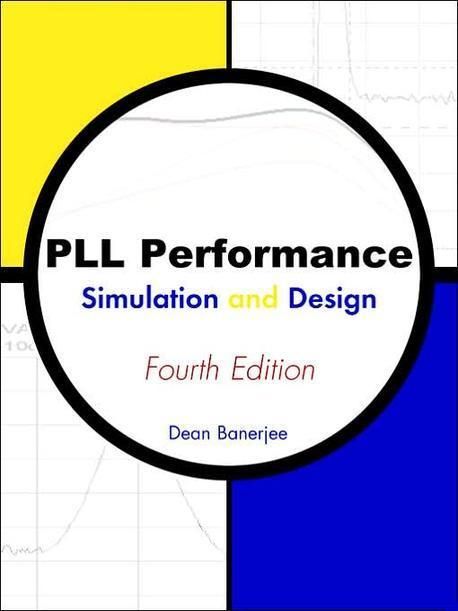 Pll Performance, Simulation and Design, Fourth Edition | Banerjee, Dean ...