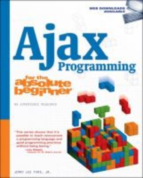 Ajax Programming for the Absolute Beginner | Ford, Jerry Lee, Jr. - 교보문고