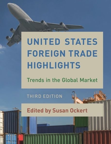 United States Foreign Trade Highlights | Ockert, Susan - 교보문고