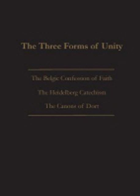 The Three Forms of Unity | Beeke, Joel - 교보문고