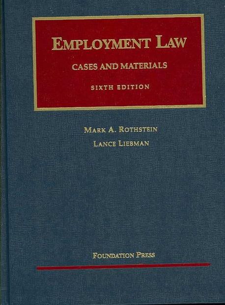 Employment Law | Rothstein, Mark A./ Liebman, Lance - 교보문고