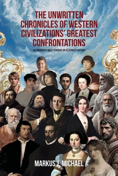 The Unwritten Chronicles of Western Civilizations' Greatest ...