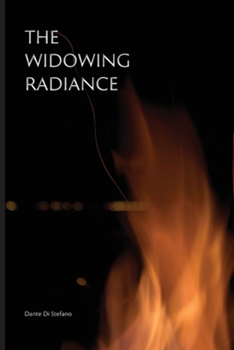 The Widowing Radiance | Di Stefano, Dante - 교보문고