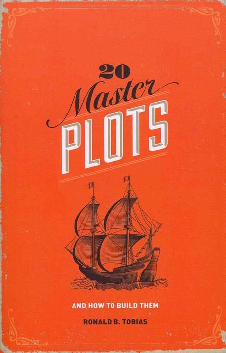 20 Master Plots | Tobias, Ronald B. - 교보문고