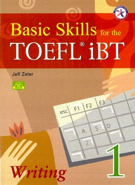 BASIC SKILLS FOR THE TOEFL IBT WRITING 1 | ZEFF ZETER - 교보문고