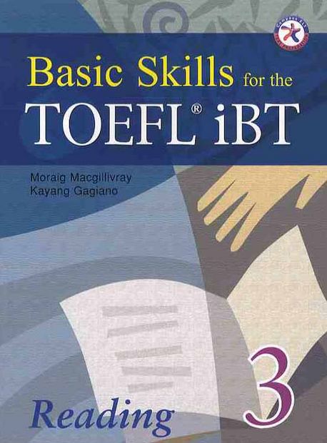 BASIC SKILLS FOR THE TOEFL IBT READING 3 | MORAIG MACGILLIVRAY - 교보문고