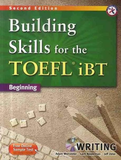 BUILDING SKILLS FOR THE TOEFL IBT BEGINNING: WRITING | ADAM WORCESTER - 교보문고