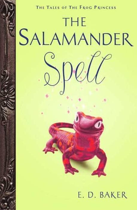 Salamander Spell : Book Five: a Prequel to the Frog Princess | Baker, E ...