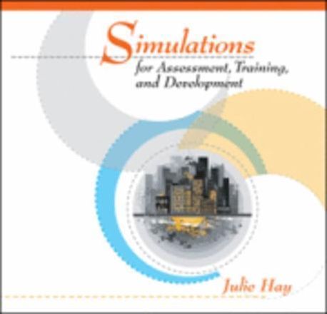 Simulations for Assessment, Training, and Development | Hay. Julie - 교보문고